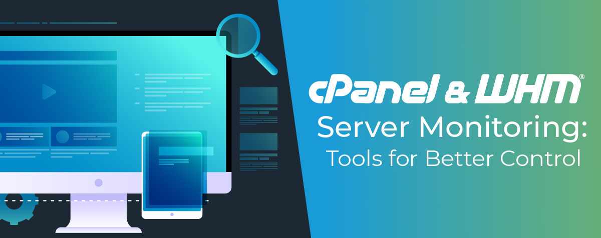 cPanel & WHM Server Monitoring: Tools for better control | cPanel