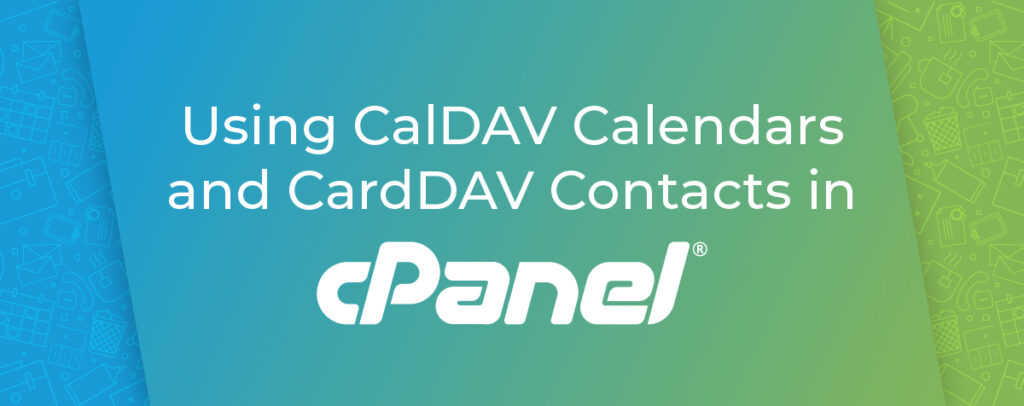 Using CalDAV Calendars and CardDAV Contacts in cPanel | cPanel