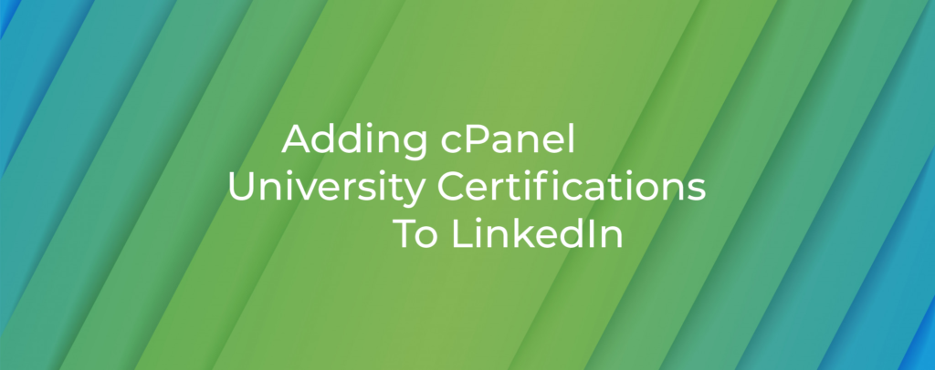 Adding cPanel University Certifications To LinkedIn | cPanel