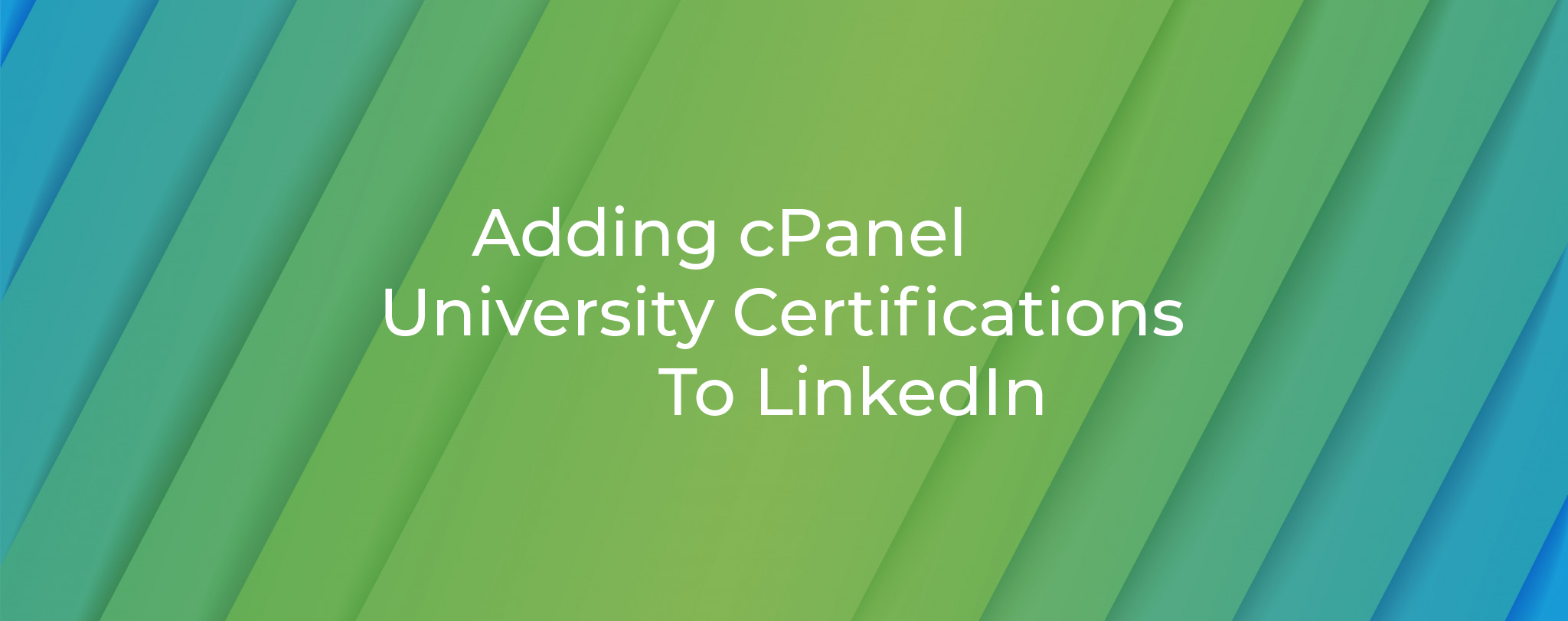 Adding cPanel University Certifications To LinkedIn | cPanel