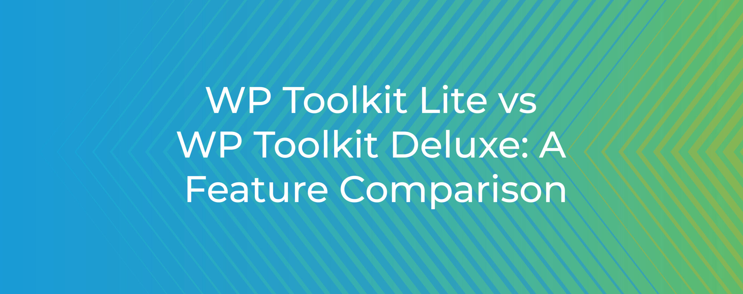 WP Toolkit Lite vs WP Toolkit Deluxe: A Feature Comparison | cPanel