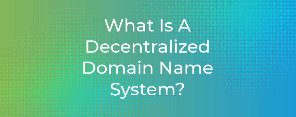What Is a Decentralized Domain Name System? | cPanel